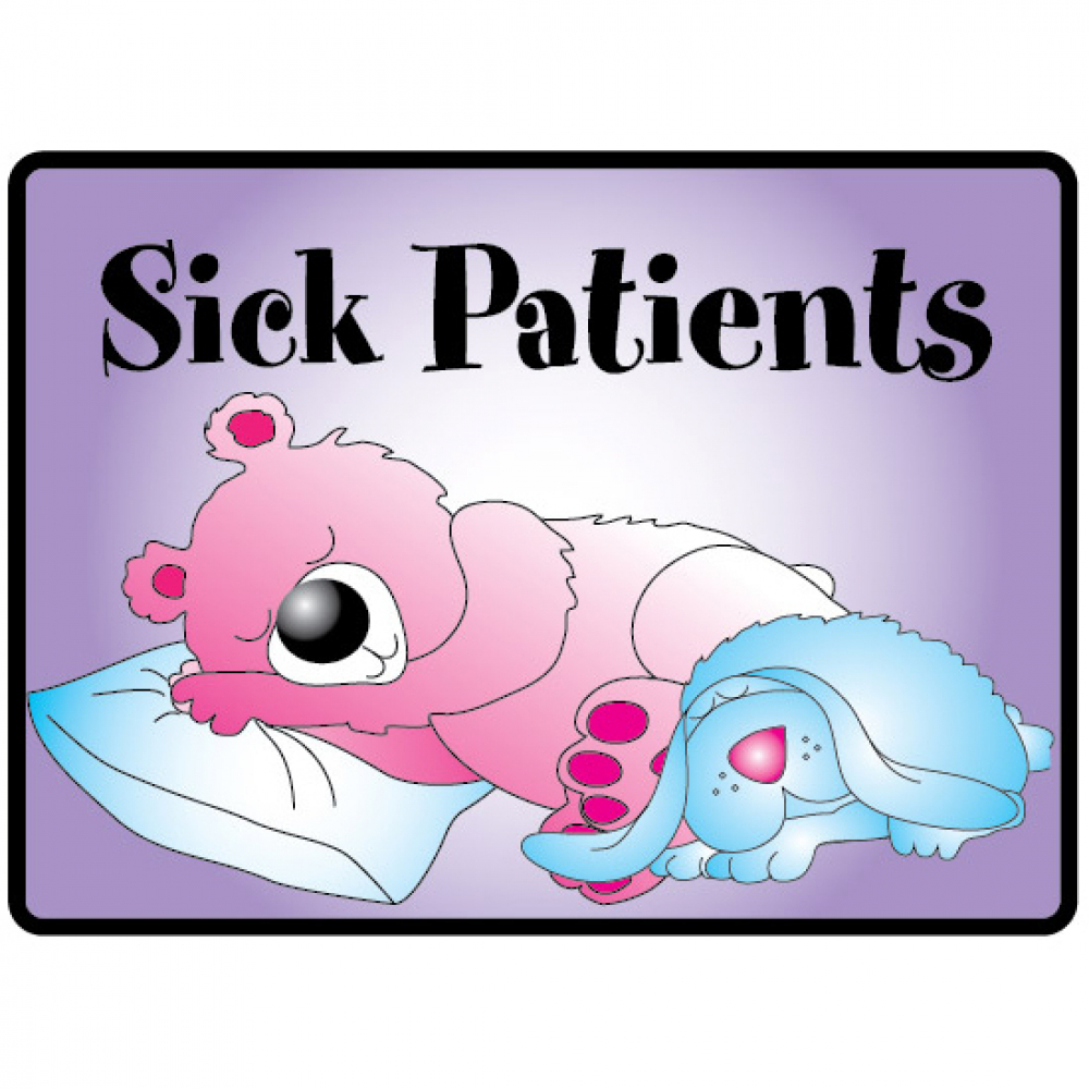 Sick Patients Sign | Clinton Industries, Inc.